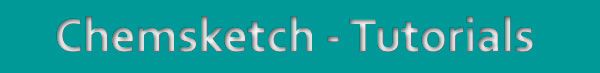 Chemsketch - Tutorials